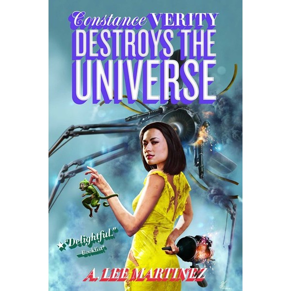 Constance Verity Destroys the Universe (Constance Verity, 3) [Martinez ...